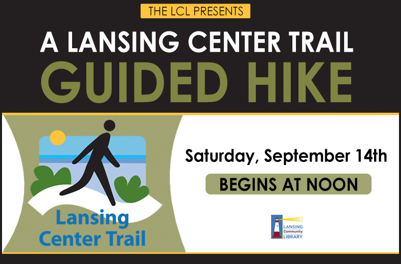 LCL presents a Lansing Center Trail Guided Hike - Lansing Community Library
